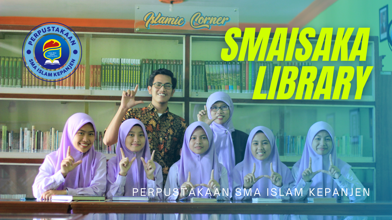 Blog Perpustakaan SMA Islam Kepanjen – SMAISAKA L!BRARY